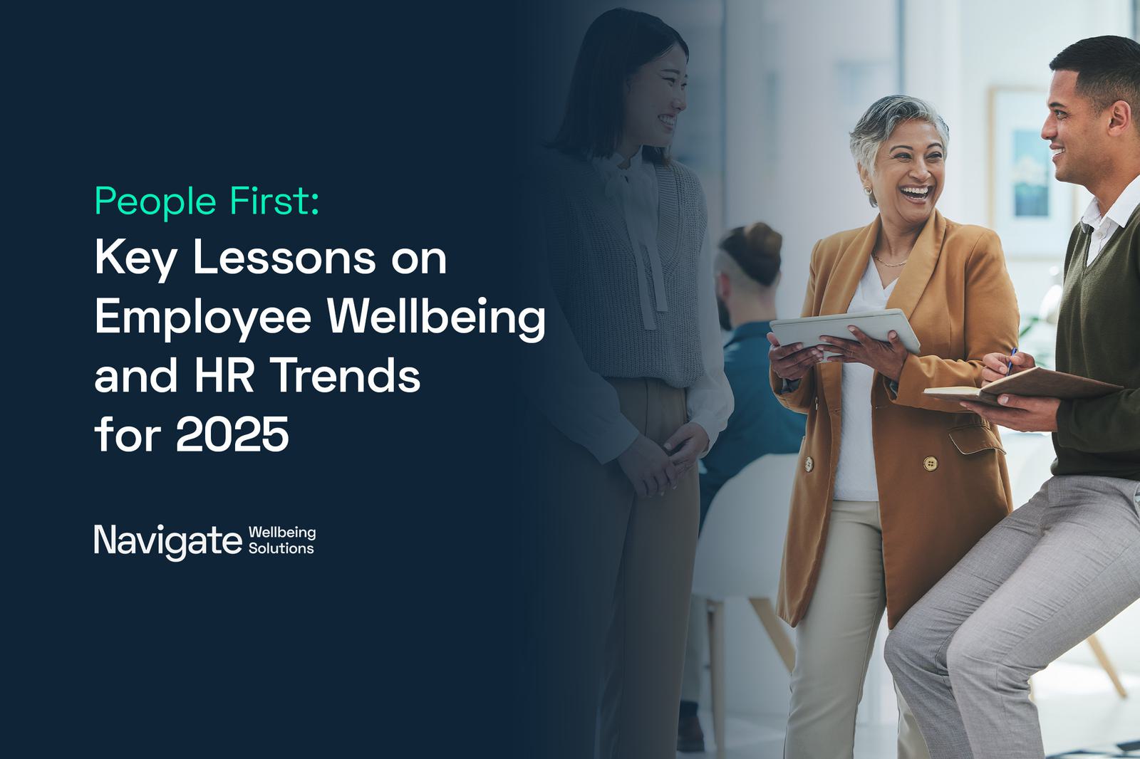 Navigate | Top HR trends 2025: Enhancing employee wellbeing and… Navigate | Top HR trends 2025: Enhancing employee wellbeing and…